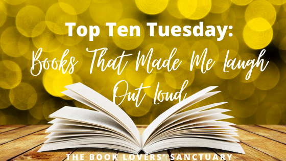 Top Ten Tuesday: Books That Made Me Laugh Out Loud – The Book Lovers ...